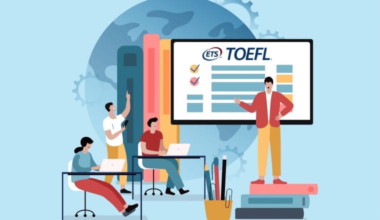 Everything about TOEFL exam : Dates, Fees, ETS TOEFL- Leverage Edu