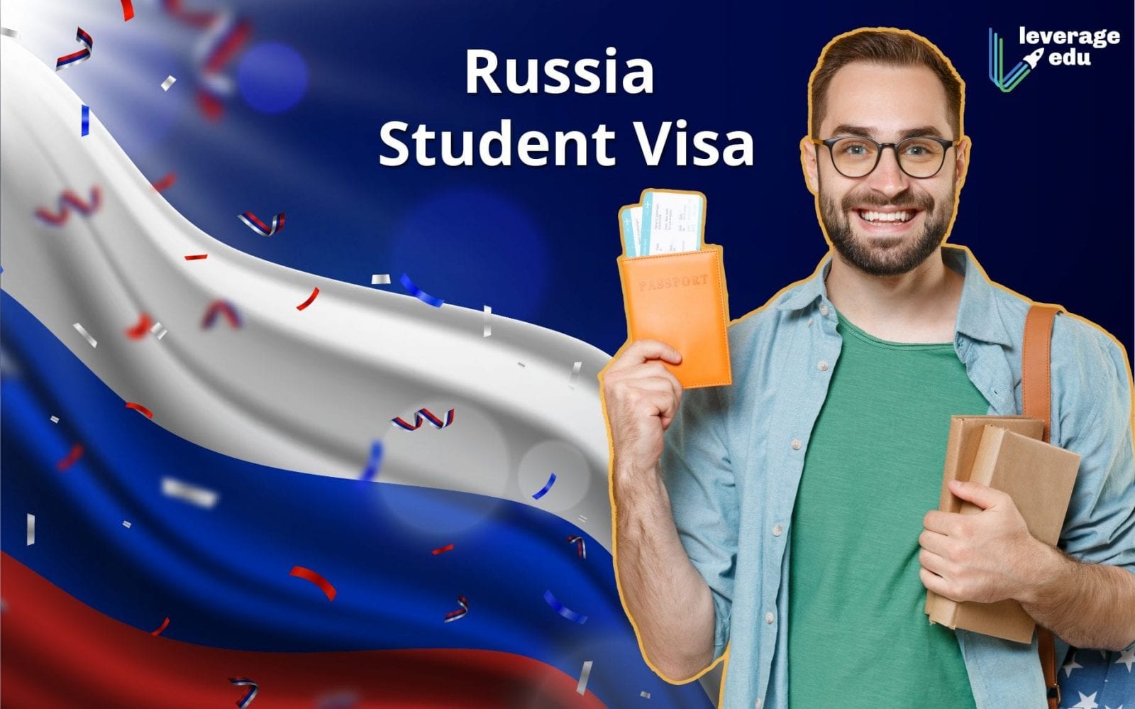 Russia Student Visa: Cost & Requirements to study in Russia | Leverage Edu