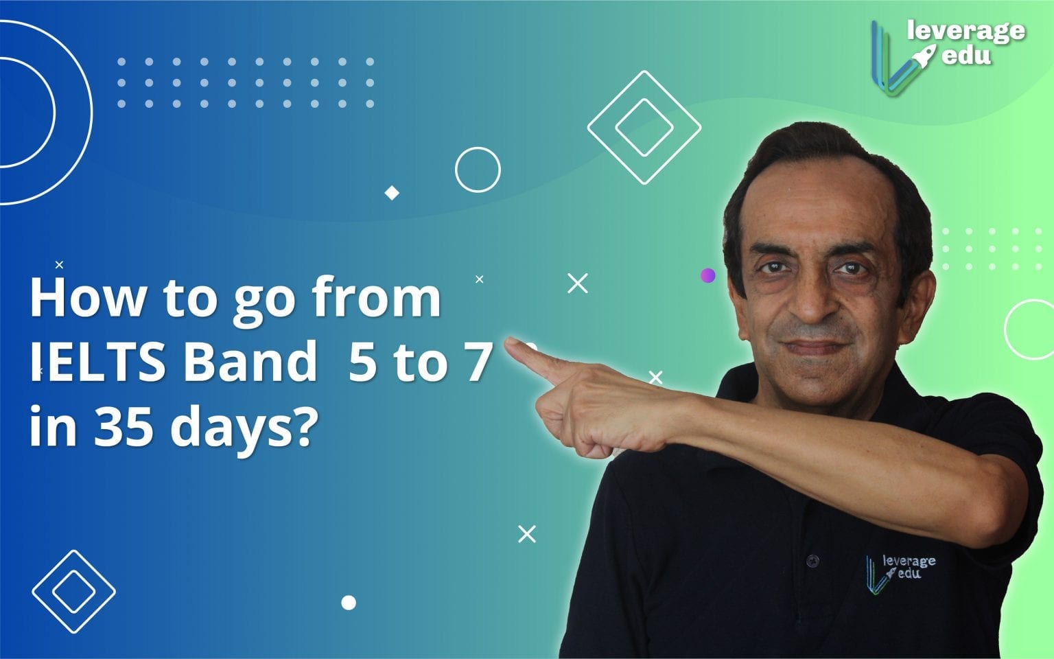 How to go from IELTS Band 5 to 7 in 35 days? - Leverage Edu