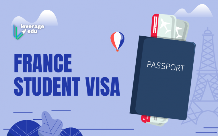 France Student Visa : Documents Required, Visa Process - Leverage Edu