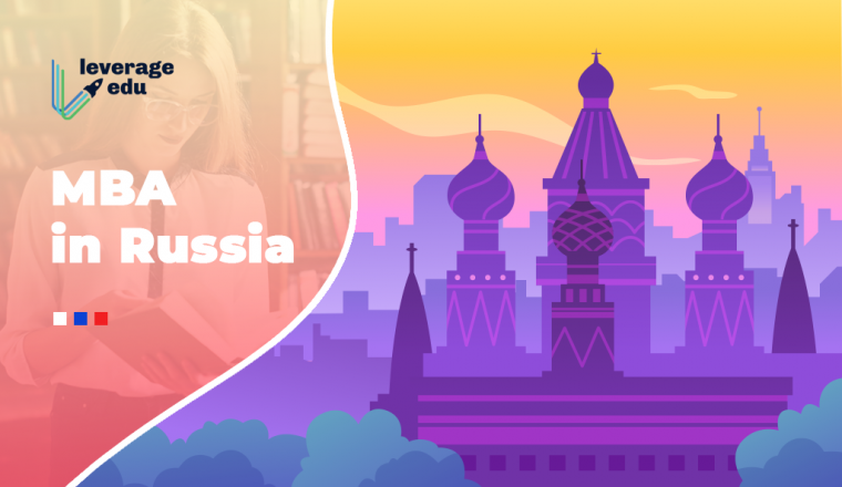 Russia Student Visa: Cost & Requirements to study in Russia | Leverage Edu