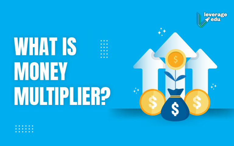 Money Multiplier: Definition, Notes and Questions - Leverage Edu