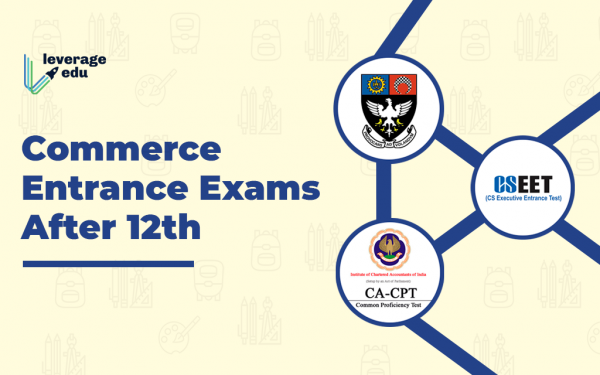 Commerce Entrance Exams After 12th | Leverage Edu