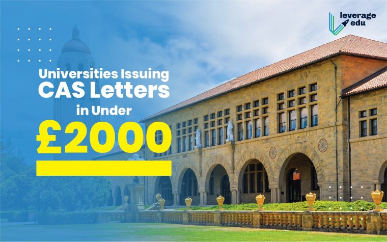Universities Issuing CAS Letters in Under £2000 I Leverage Edu