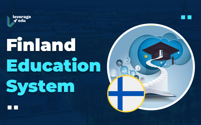 Why Finland Education System is the Best in World? | Leverage Edu