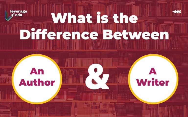 What is the Difference Between an Author and a Writer? | Leverage Edu