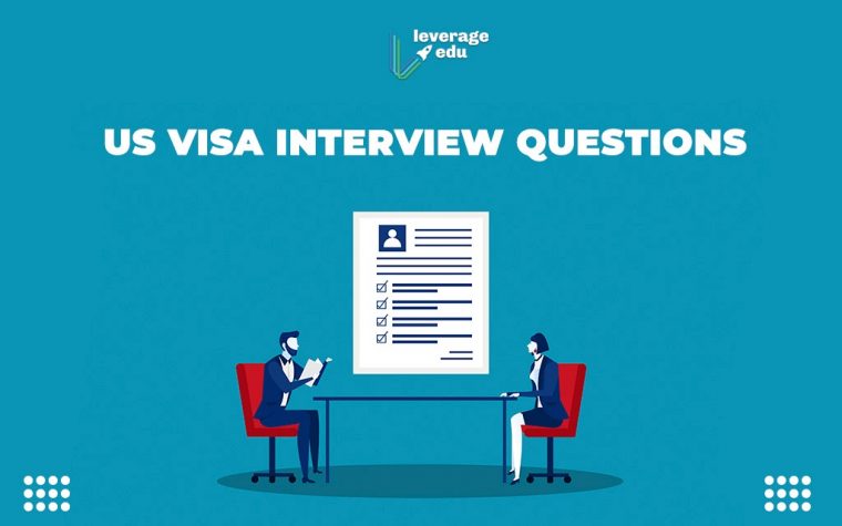 US Visa Interview: Questions and Answers | Leverage Edu