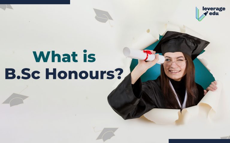 BSc Honours: Subjects, Eligibility, Syllabus and Scope | Leverage Edu