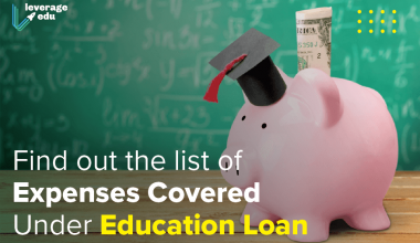 All About Education Loans For Students | Leverage Edu