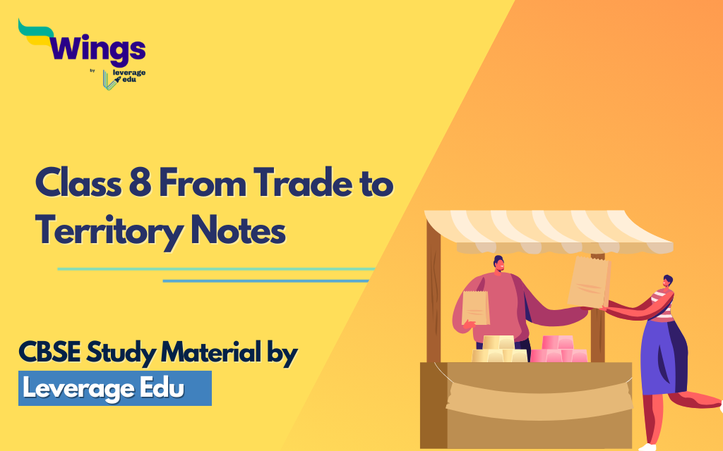 CBSE Class 8 From Trade To Territory Notes Free PDF Top Education