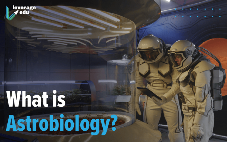 Astrobiology: Courses | Eligibility | Scope | Leverage Edu