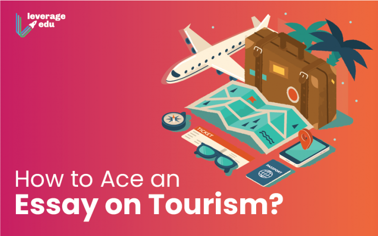 Essay on Tourism | Samples | Definition | Leverage Edu