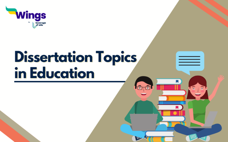 Dissertation Topics in Education | M Ed Dissertation Topics | Leverage Edu