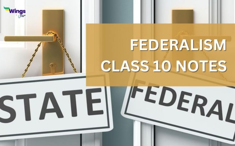 Federalism Class 10 Notes: What Makes India A Federal Country?