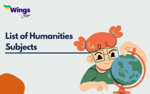 List of Humanities Subjects for Class 11th and 12th Students