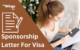 Sponsorship Letter for Visa: Sponsor Letter Format & Samples