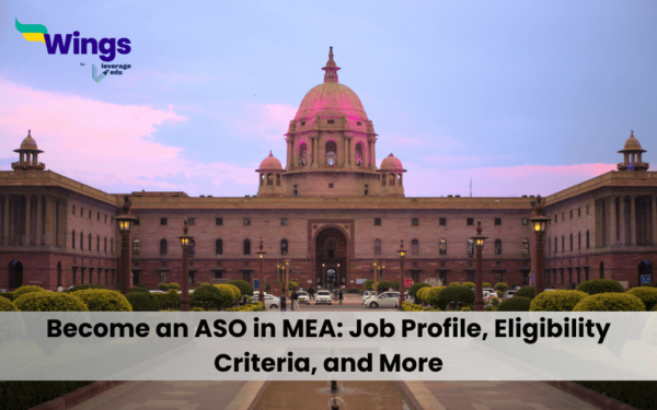 How to become Assistant Section Officer (ASO) in MEA? | Leverage Edu