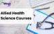 Allied Health Science Courses, Top Universities & Careers