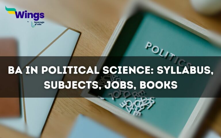BA Political Science: Syllabus, Subjects, Jobs, Books | Leverage Edu