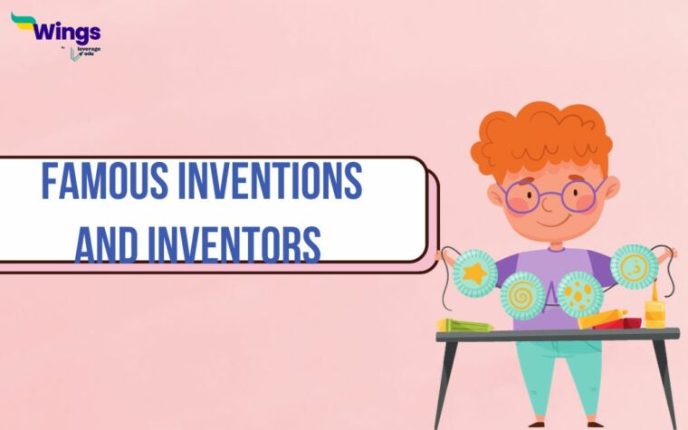 Famous Inventions and Inventors: List of Top 10 Inventors
