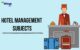Hotel Management Subjects, Courses, Salary, Jobs | Leverage Edu