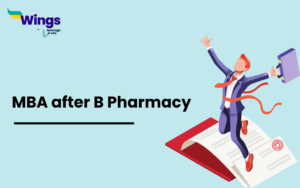 MBA after B Pharmacy: Benefits, Universities & Salary | Leverage Edu