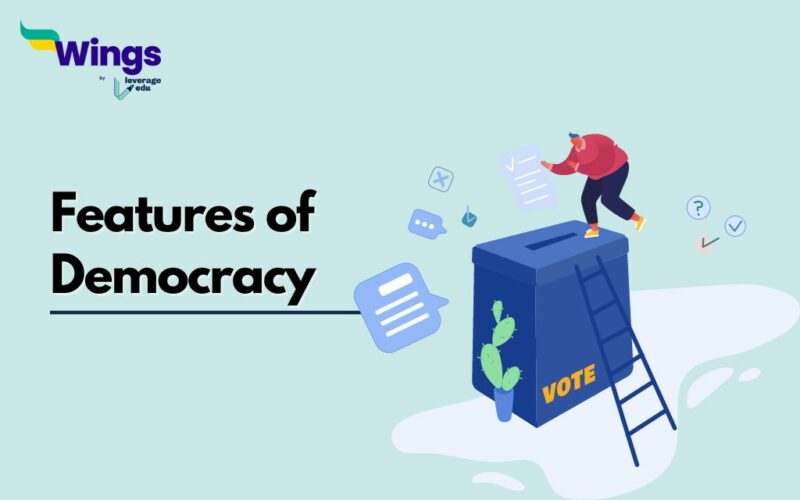 11 Features of Democracy in India | Leverage Edu