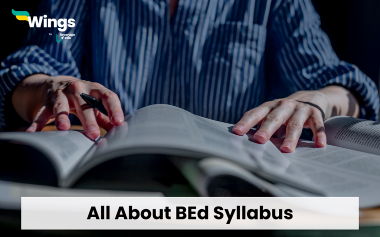 BEd Syllabus [List of Subjects & Practical Sessions] | Leverage Edu
