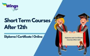Short-Term Courses After 12th: Streams, Jobs & Salary Guide | Leverage Edu