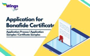 Application for Bonafide Certificate: Format & Samples | Leverage Edu