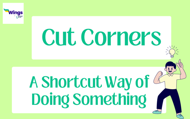Cut Corners Meaning, Examples, Synonyms | Leverage Edu Explore