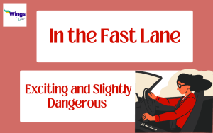 In the Fast Lane Meaning, Example, Synonyms | Leverage Edu Explore