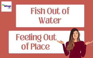 Fish Out of Water Meaning with Examples, Synonyms | Leverage Edu Explore