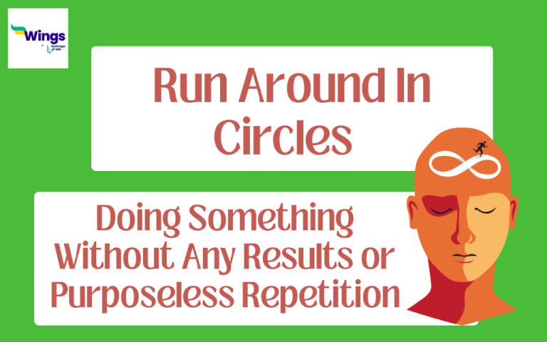 Run Around In Circles Meaning, Examples and Synonyms | Leverage Edu Explore