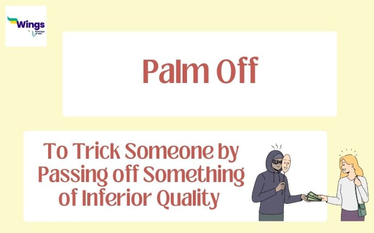Palm Off Meaning, Examples, Synonyms | Leverage Edu Explore