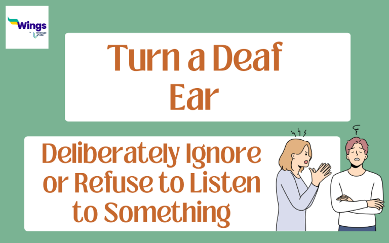 Turn a Deaf Ear Meaning, Examples, Synonyms | Leverage Edu Explore