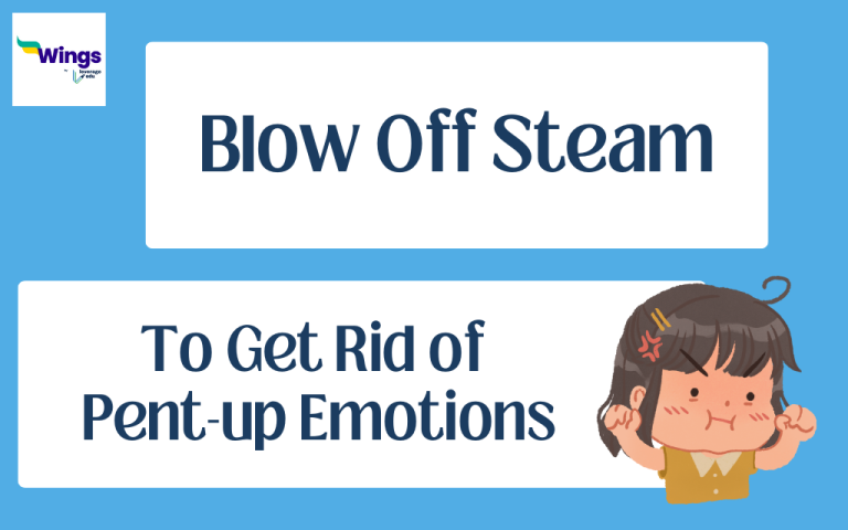 Blow Off Steam Meaning, Examples and Synonyms - Leverage Edu Explore