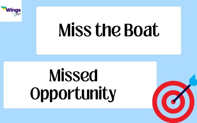 Miss the Boat Meaning, Examples, Synonyms | Leverage Edu Explore