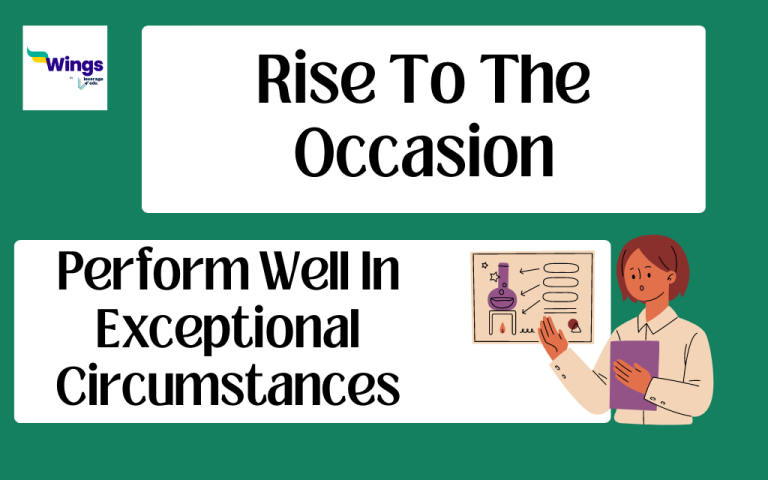 Rise to The Occasion Meaning, Usage With Examples, Synonyms | Leverage ...