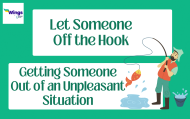 Let Someone Off the Hook Meaning, Examples, Synonyms | Leverage Edu Explore