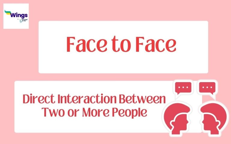 Face-to-Face Meaning, Examples, Synonyms | Leverage Edu Explore