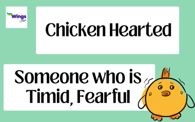 Chicken Hearted Meaning, Examples, Synonyms, and Quiz | Leverage Edu ...