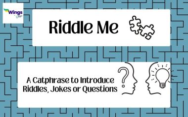 Riddle Me Meaning, Definition, Example, Synonym | Leverage Edu Explore