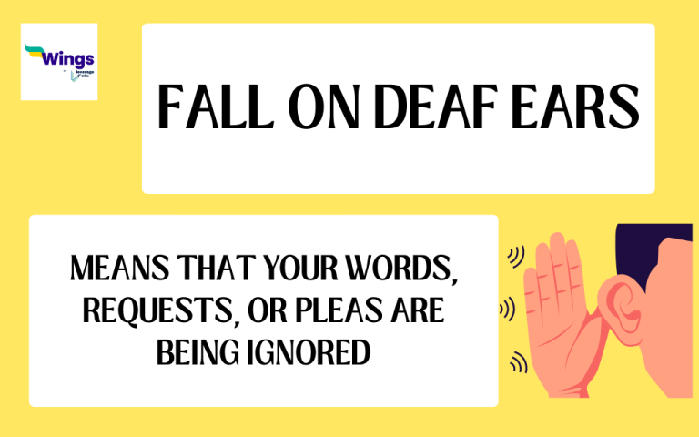 Fall on Deaf Ears Idiom Meaning, Examples, Synonyms - Leverage Edu Explore