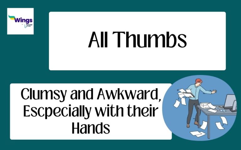 All Thumbs Idiom Meaning, Examples, Synonyms, and Quiz | Leverage Edu Explore