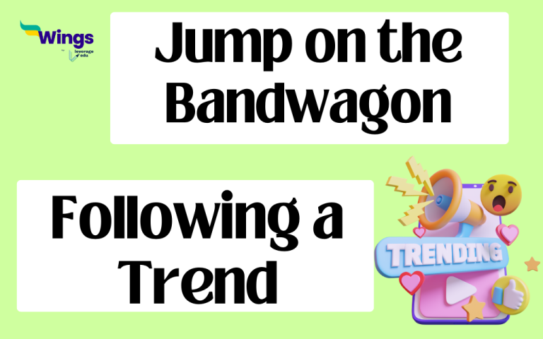 Jump on the Bandwagon Meaning, Examples, and Synonyms | Leverage Edu ...