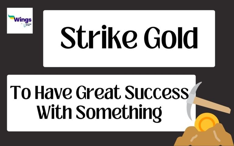 Strike Gold Meaning, Synonyms, Examples | Leverage Edu Explore