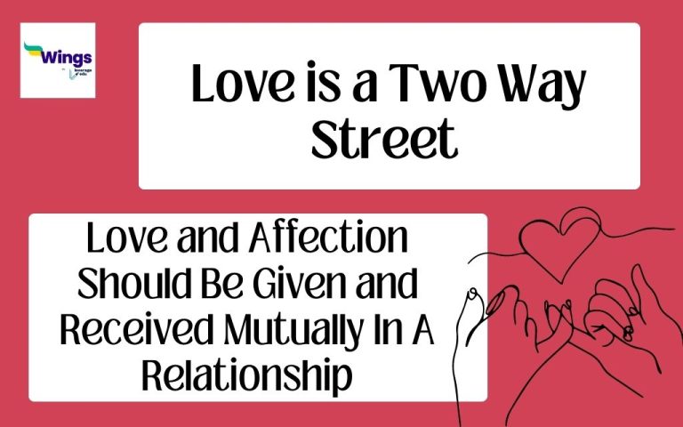Love is a Two Way Street Idiom Meaning, Examples, Synonyms, and Quiz | Leverage Edu Explore
