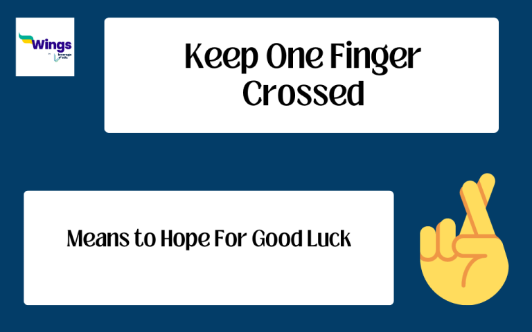 Keep One Finger Crossed Idiom Meaning, Examples, Synonyms - Leverage Edu Explore