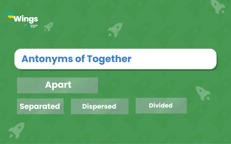 7+ Antonyms of Together, Meaning and Examples - Leverage Edu Explore